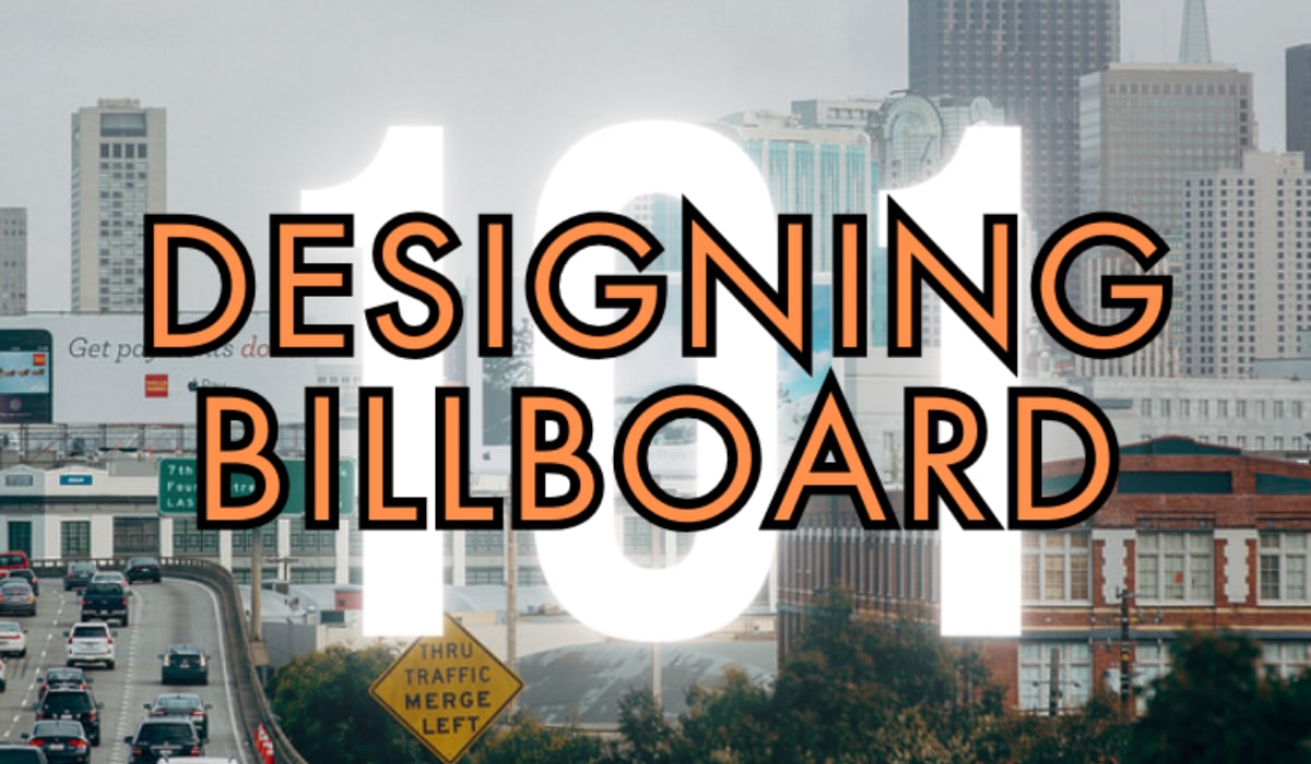 A Beginner’s Guide To Designing An Effective Billboard | Firstboard ...